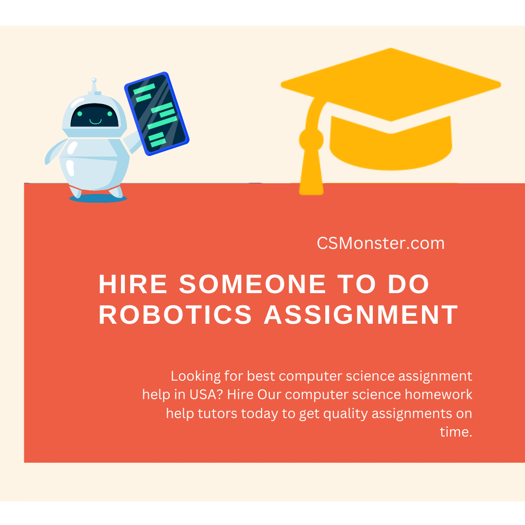 Robotics Assignment Help | Hire Someone To Take Computer Science Assignment