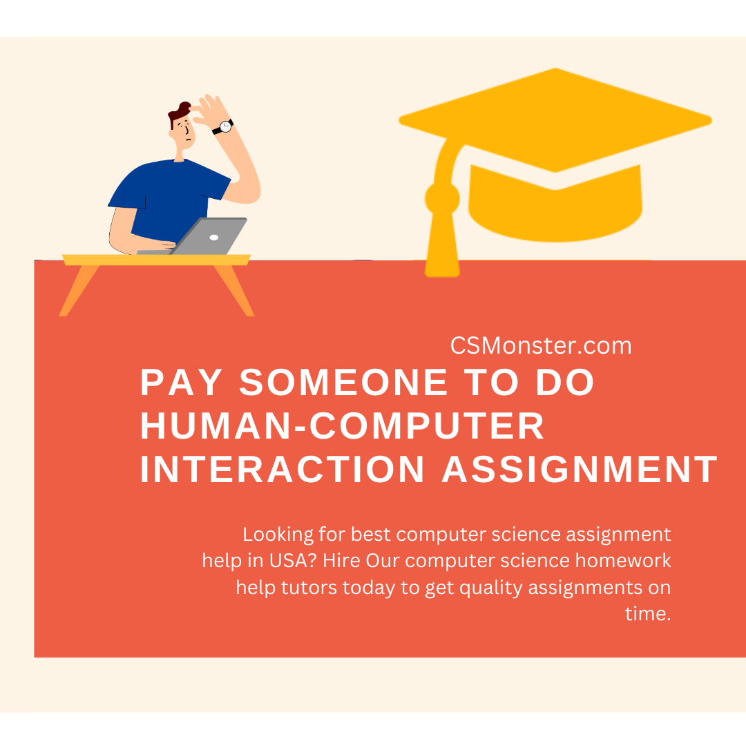 Help With Human Computer Interaction Assignment Hire Someone To Take Computer Science Assignment
